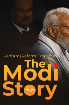 Biography: The Modi Story: Perform, Reform, Transform